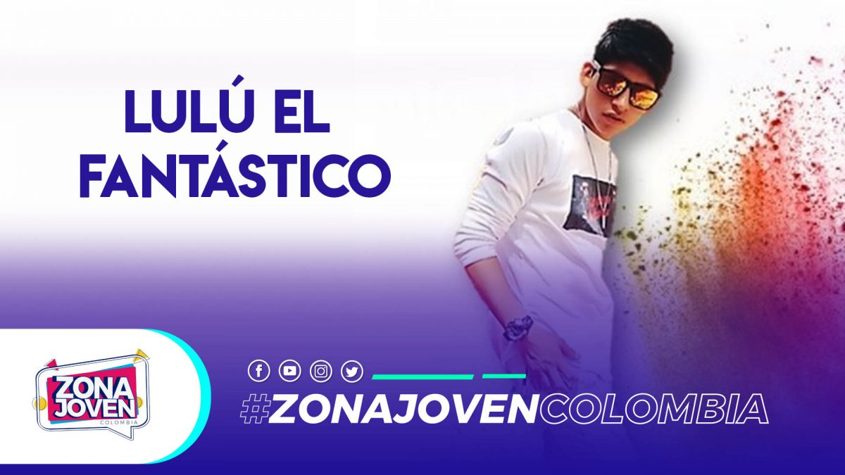 Desde Perú, llega Lulú el Fantástico | Zona Joven Colombia